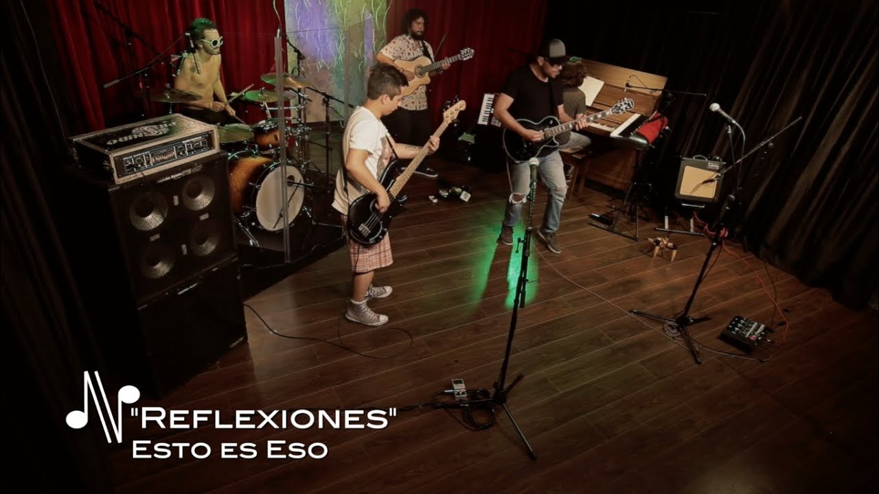 Letra y videos de "Reflexiones" - Esto Es Eso